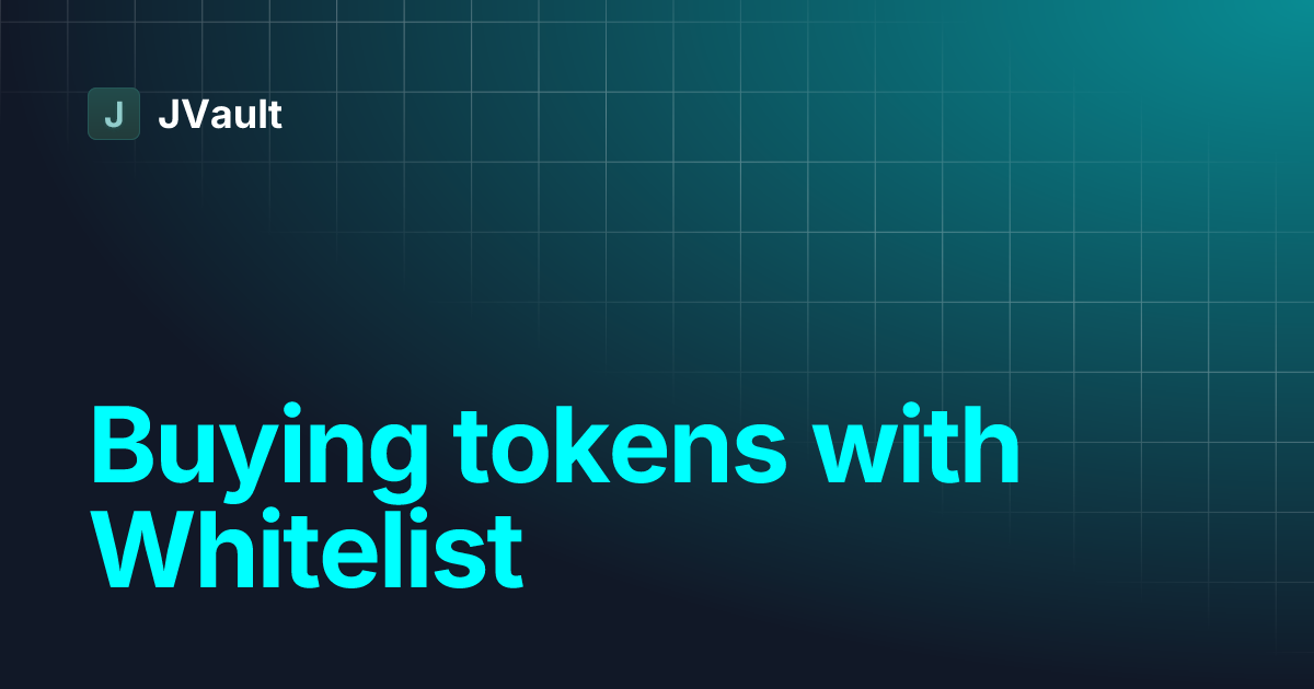 Buying tokens with Whitelist | JVault